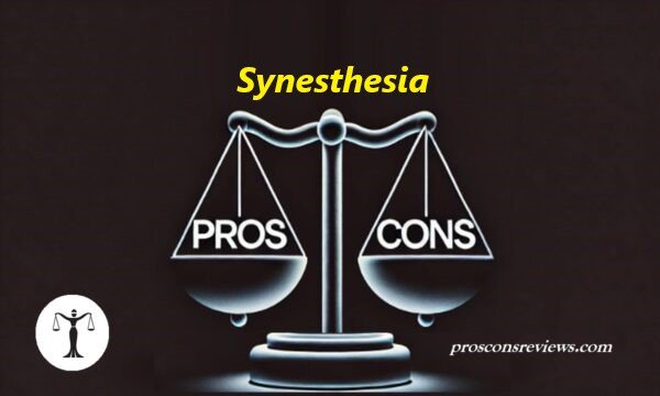 Synesthesia: 15 Pros, 15 Cons, Faqs - Pros & Cons Reviews